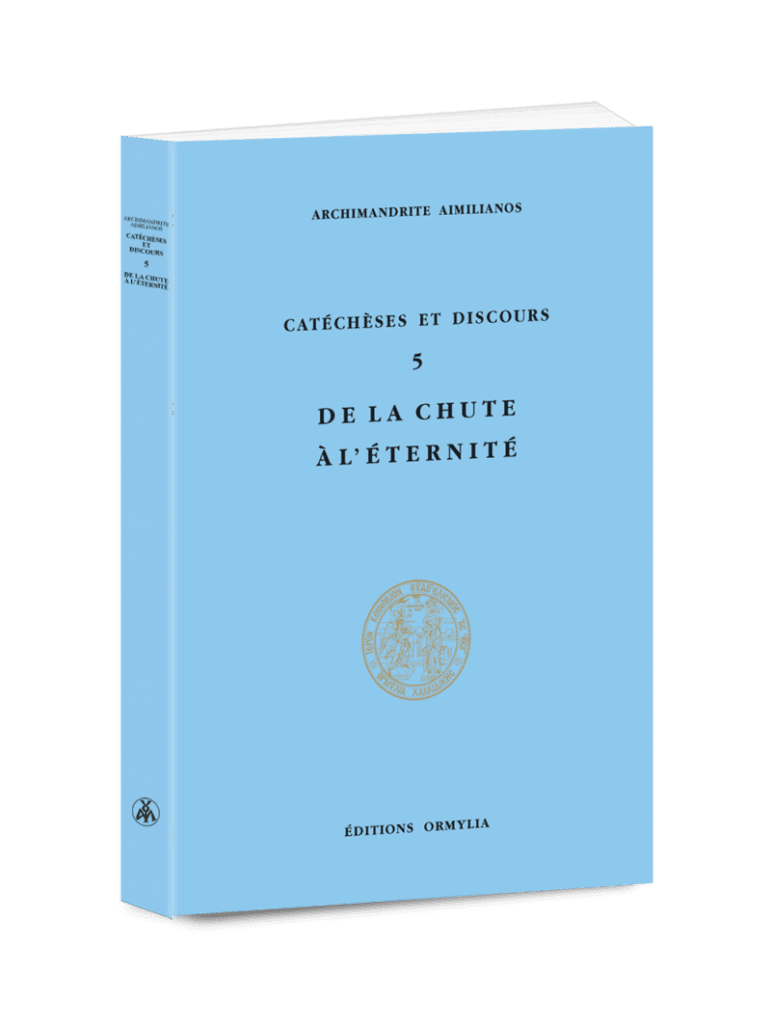 Catecheses Et Discours 5 - De La Chute A L'eternite - Ormylia Monastery
